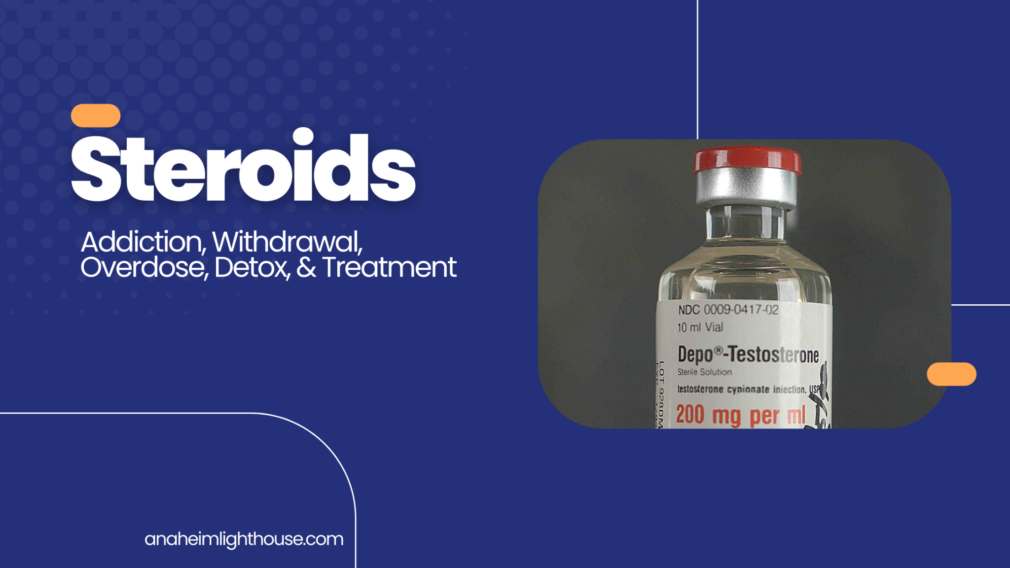 Steroids: Abuse, Side Effects, Overdose & Treatment - Anaheim Lighthouse