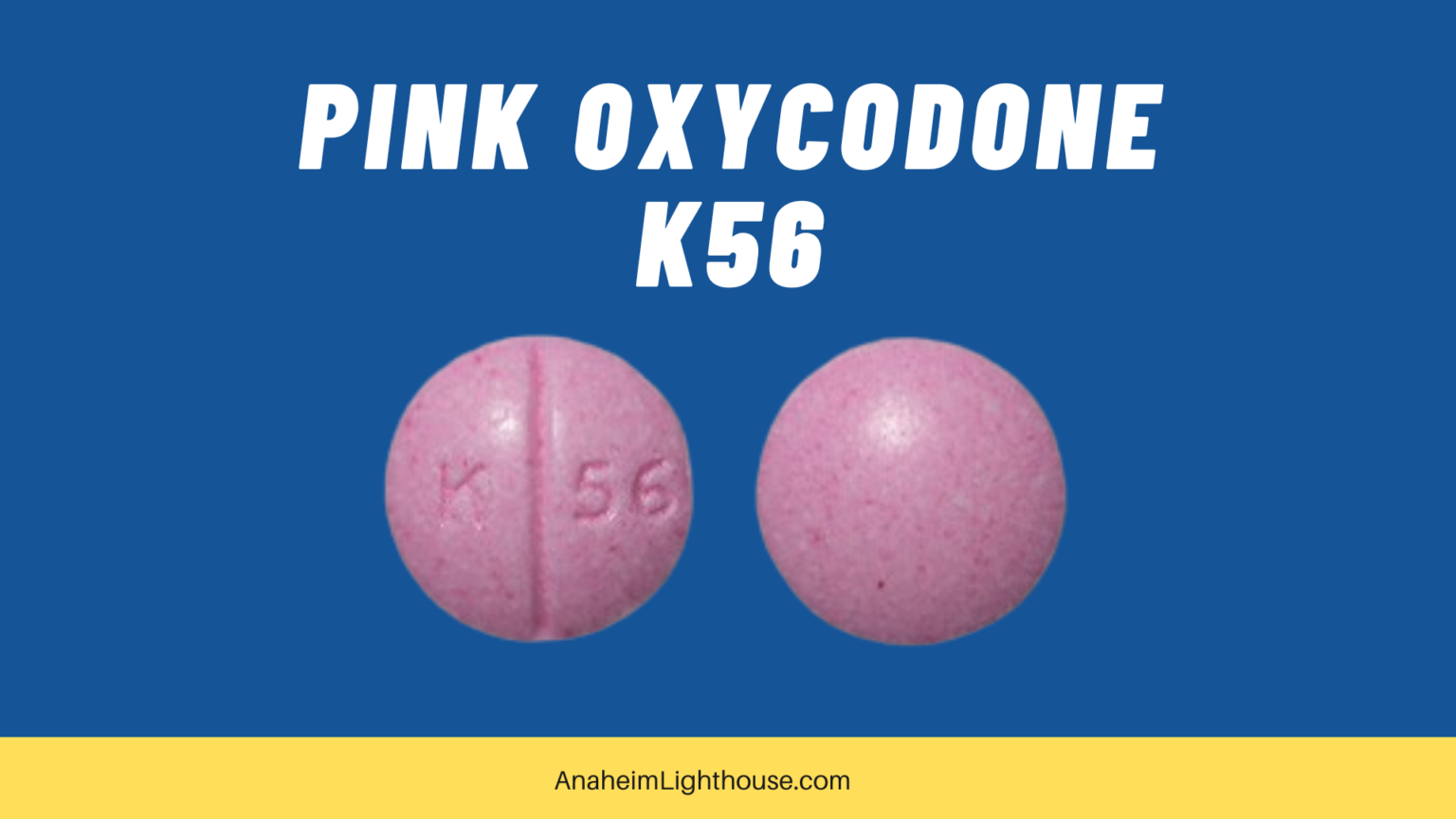 What Is Pink Oxycodone? - Anaheim Lighthouse
